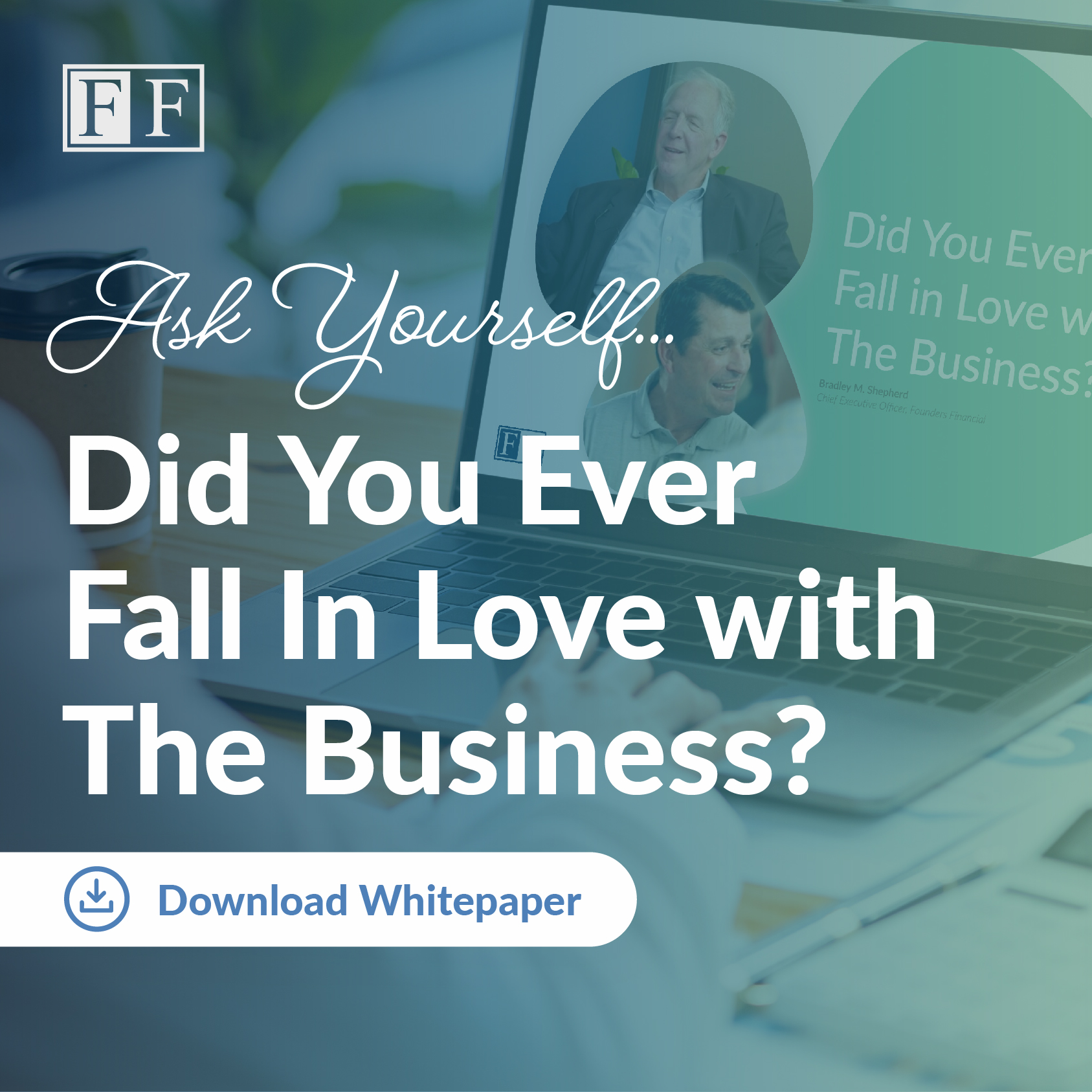 Did You Fall In Love with the Business? - Founders Financial